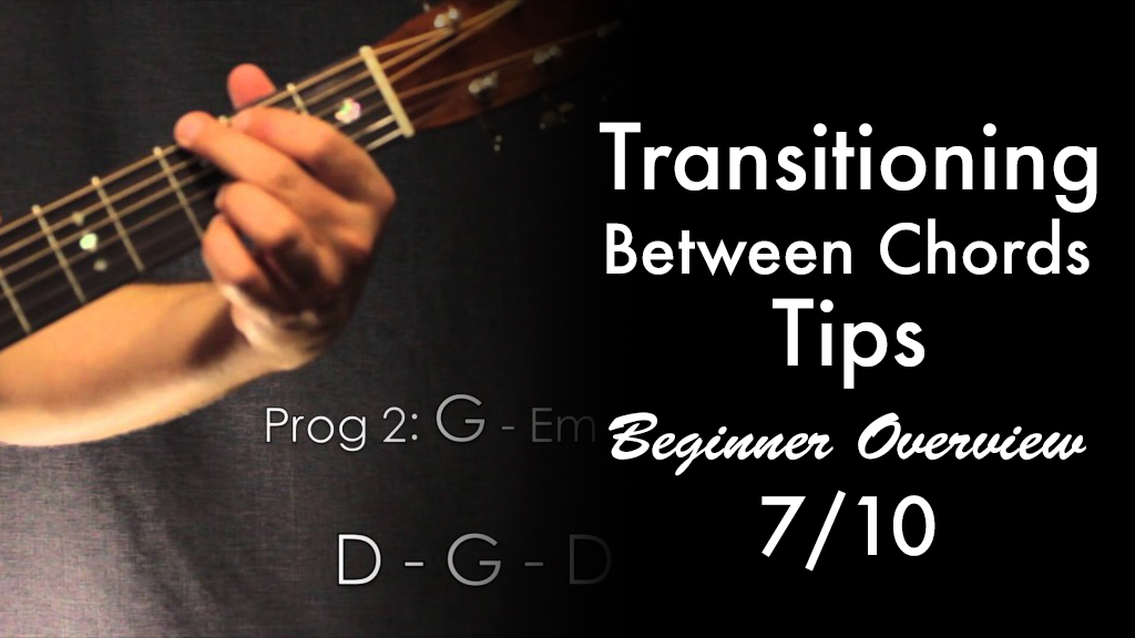 Transitioning Between Chords Tips Bo 7 10 Garret S Guitar Lessons