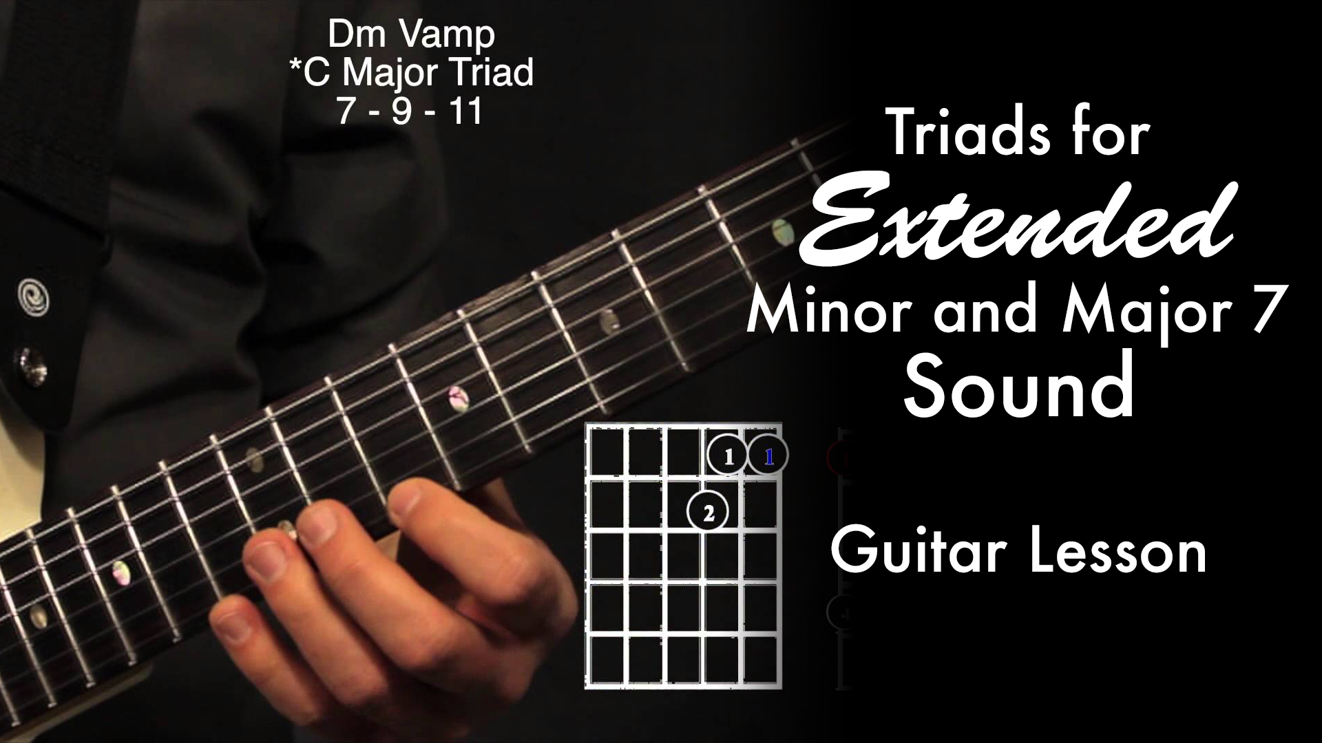 Triads for Extended Minor and Major 7 Sound • Garret's Guitar Lessons
