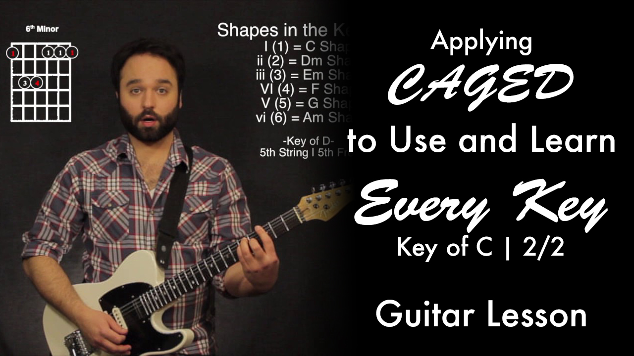 Applying CAGED to Use and Learn Every Key (C | 2/2) • Garret's Guitar ...