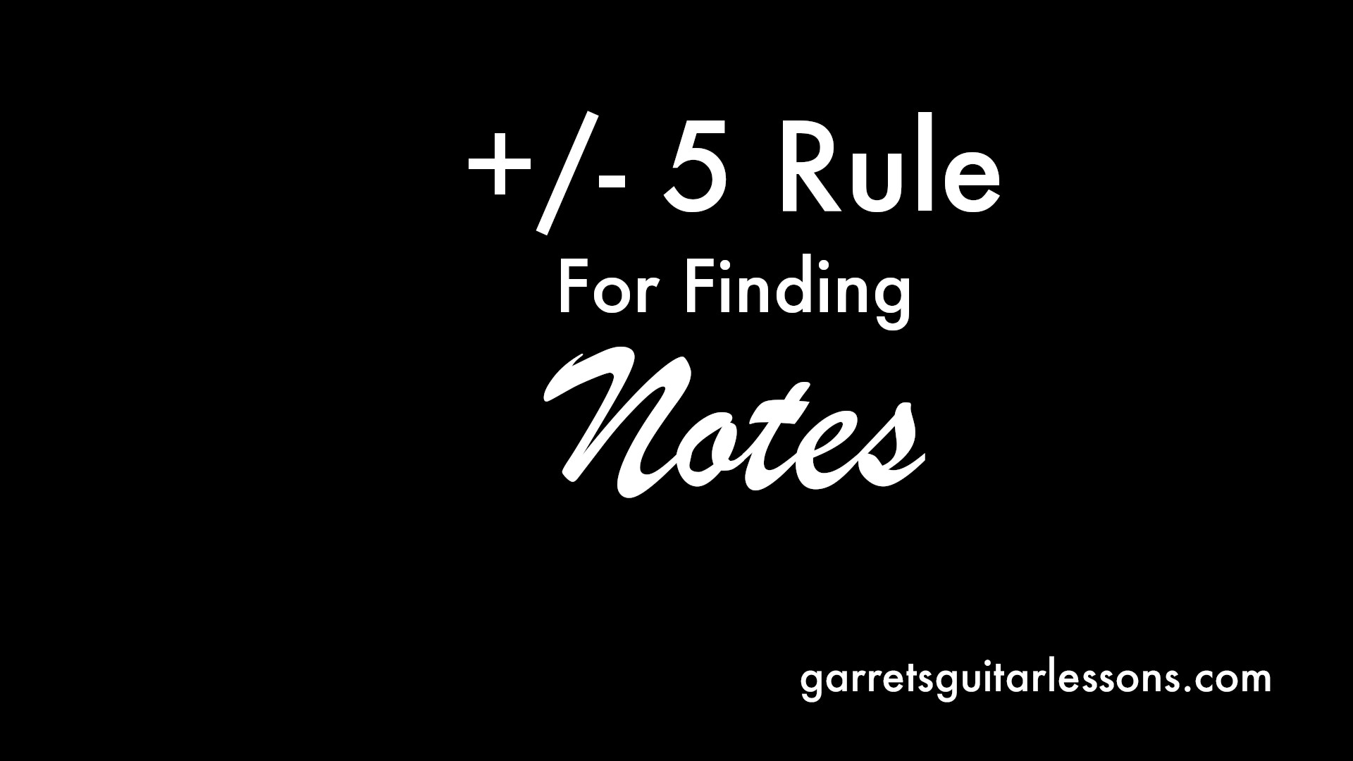 5 Rule For Finding Notes • Garret's Guitar Lessons